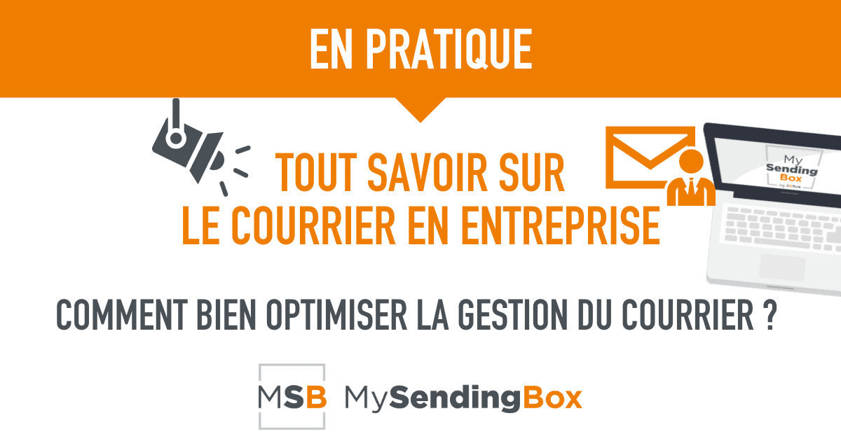 5 Astuces à Connaître sur la Gestion du Courrier en entreprise
